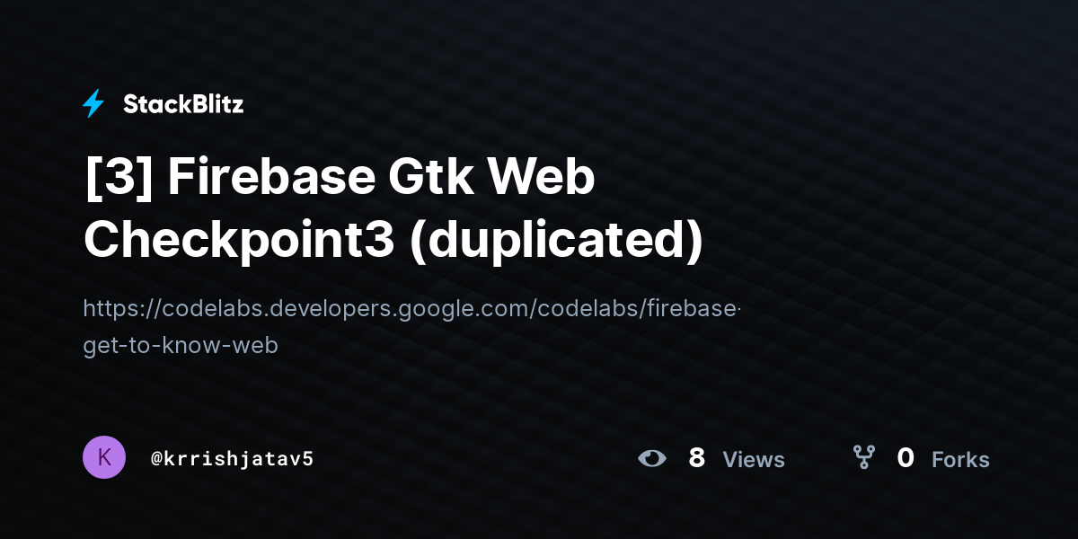 [3] Firebase Gtk Web Checkpoint3 (duplicated) - StackBlitz