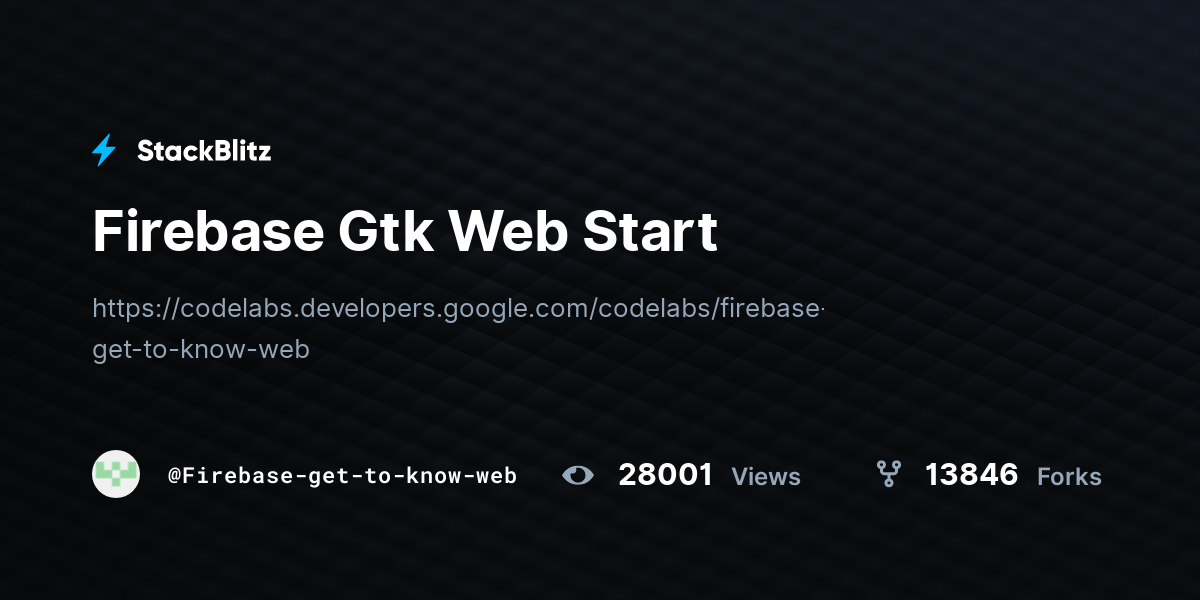 Firebase Gtk Web Start - StackBlitz