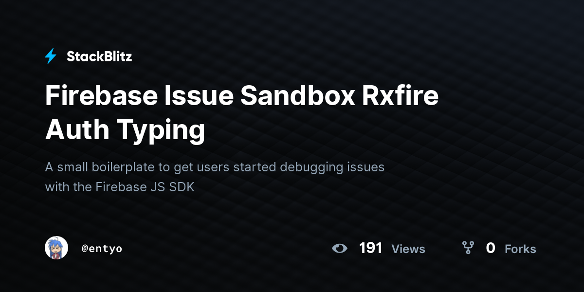 Firebase Issue Sandbox Rxfire Auth Typing - StackBlitz
