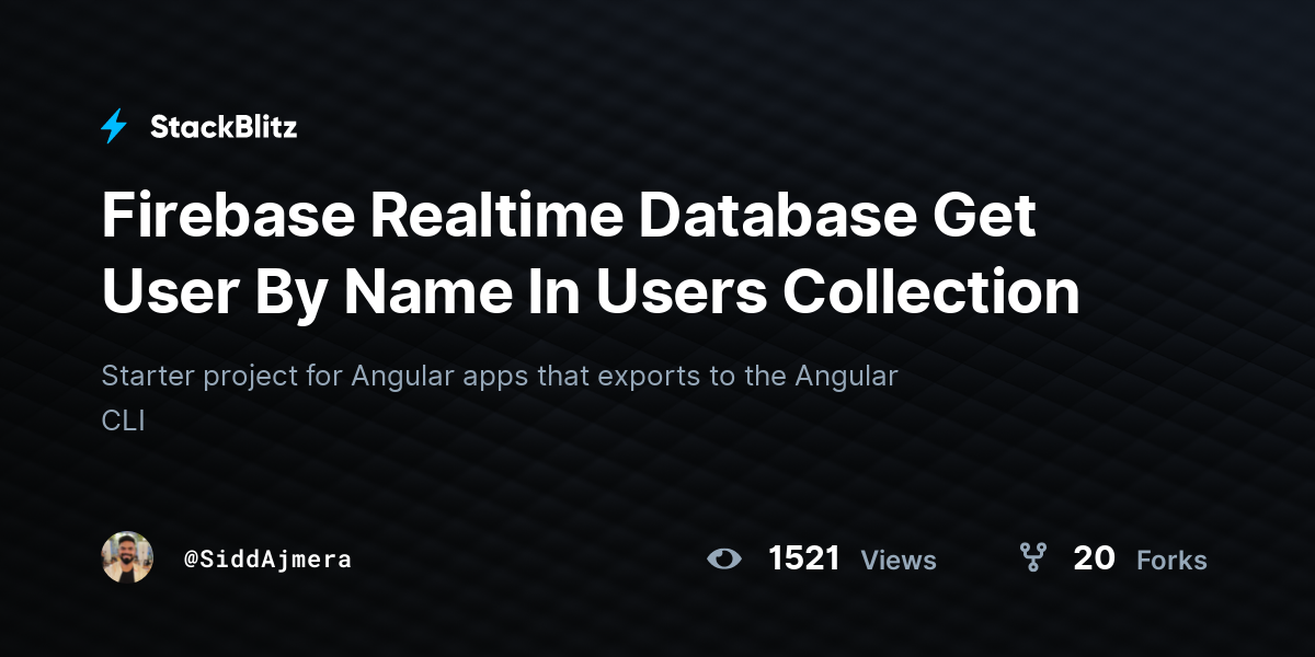 Firebase Realtime Database Get User By Name In Users Collection - StackBlitz