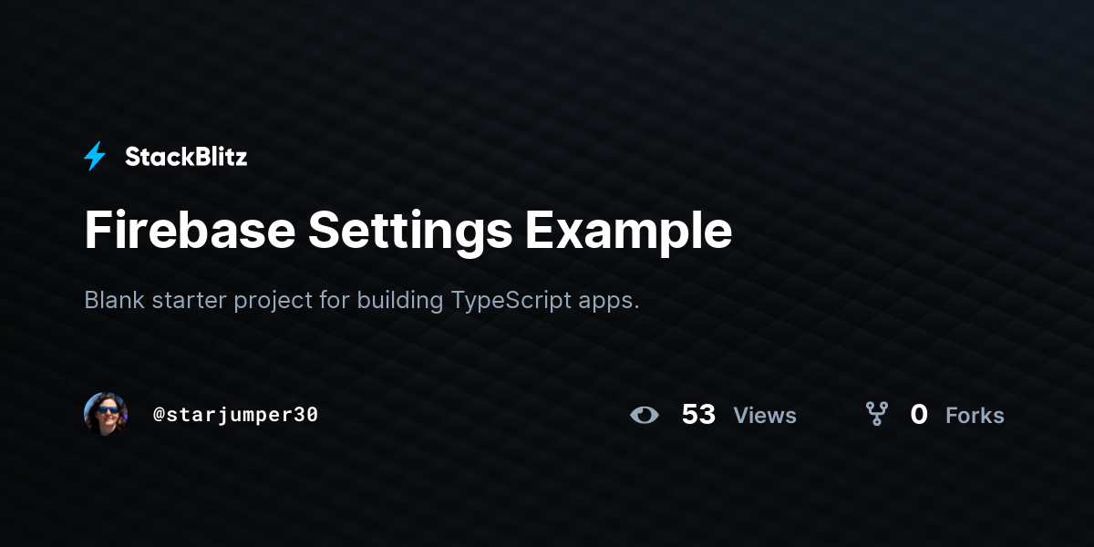 Firebase Settings Example - StackBlitz