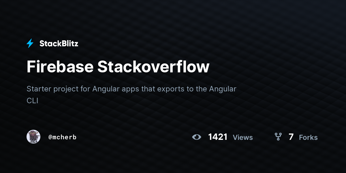 Firebase Stackoverflow - StackBlitz