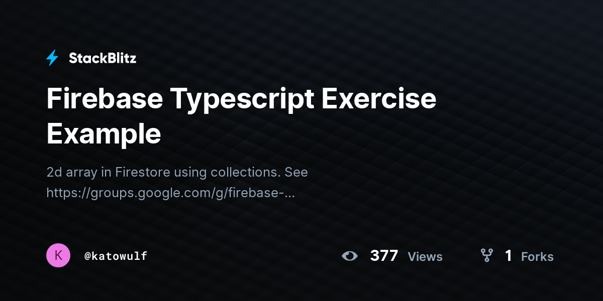Firebase Typescript Exercise Example - StackBlitz