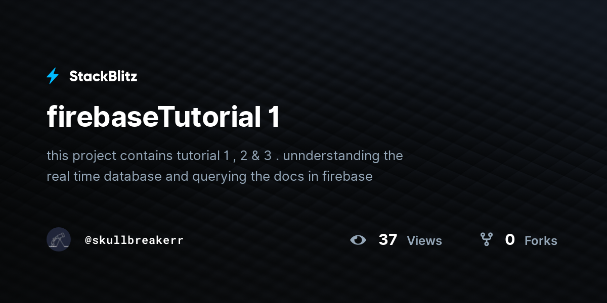 firebaseTutorial 1 - StackBlitz