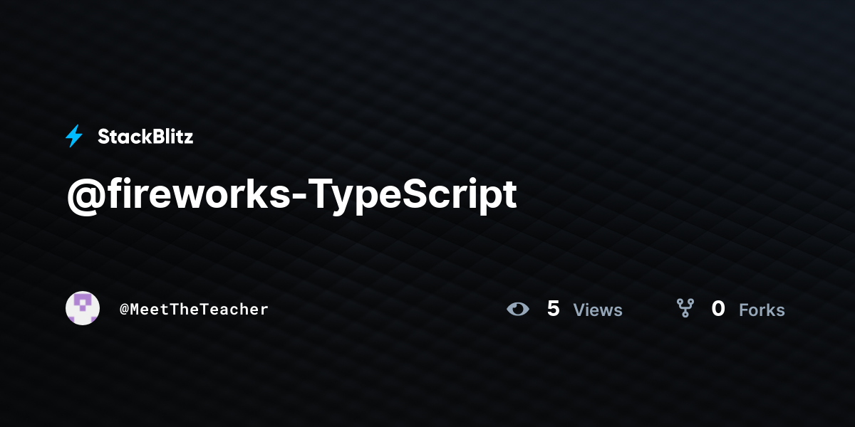 @fireworks-TypeScript - StackBlitz