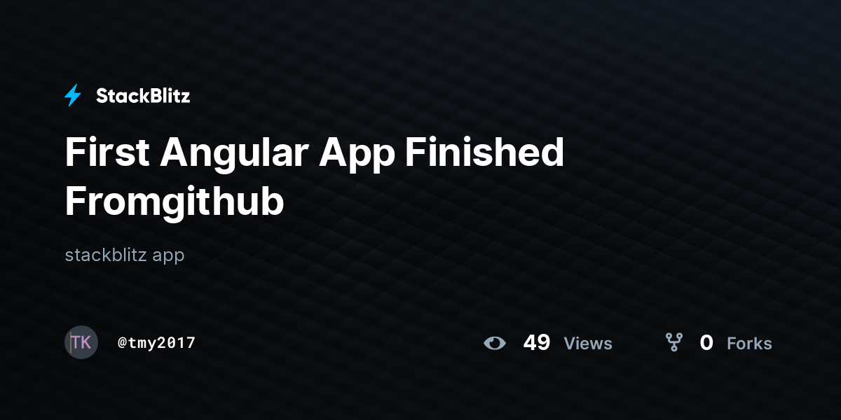 First Angular App Finished Fromgithub - StackBlitz First Angular App Finished Fromgithub - StackBlitz