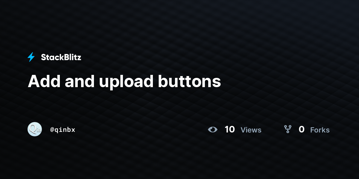 Add and upload buttons - StackBlitz