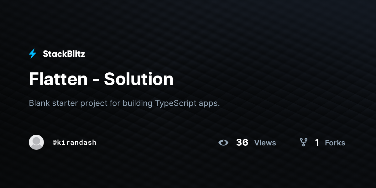 Flatten - Solution - StackBlitz
