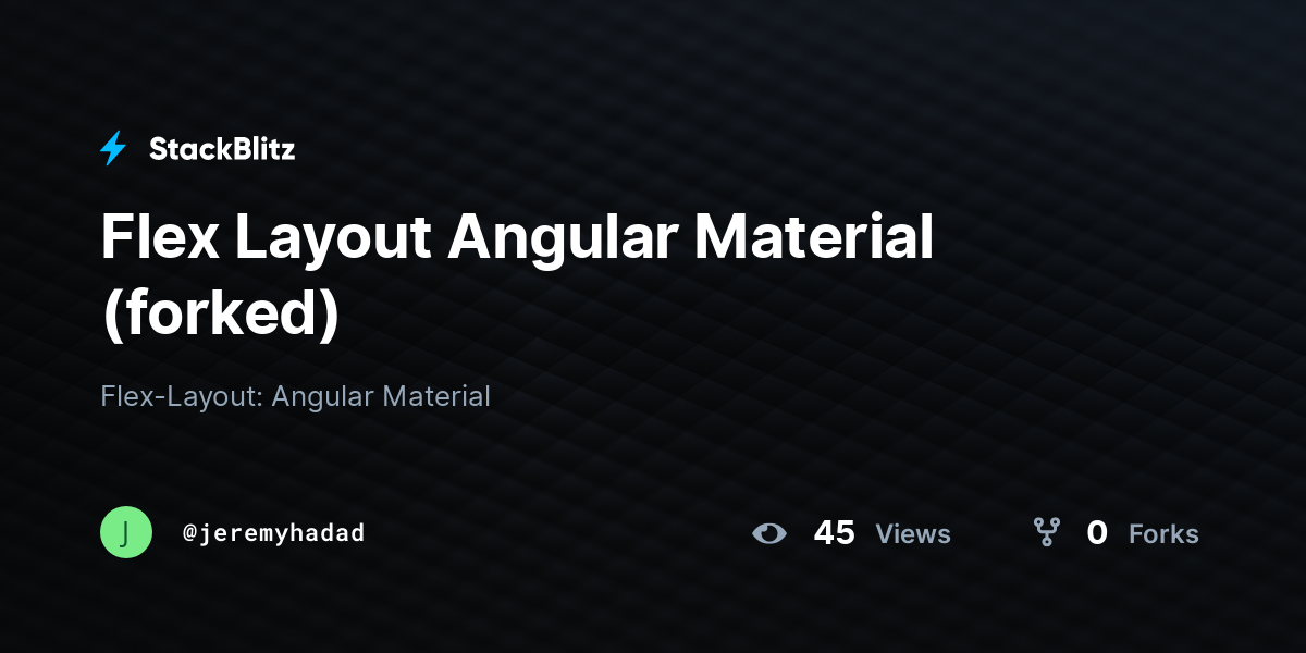 Flex Layout Angular Material (forked) - StackBlitz Flex Layout Angular Material (forked) - StackBlitz