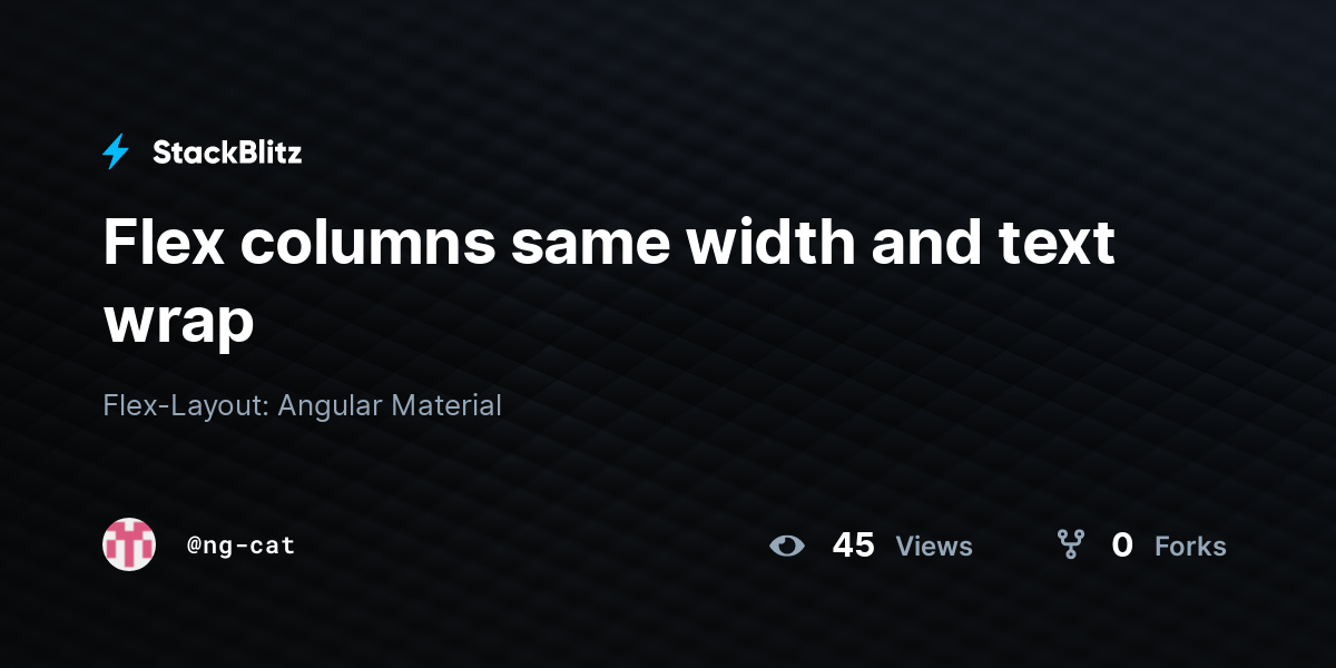 Flex columns same width and text wrap - StackBlitz
