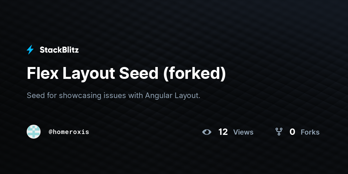 Flex Layout Seed (forked) - StackBlitz Flex Layout Seed (forked) - StackBlitz