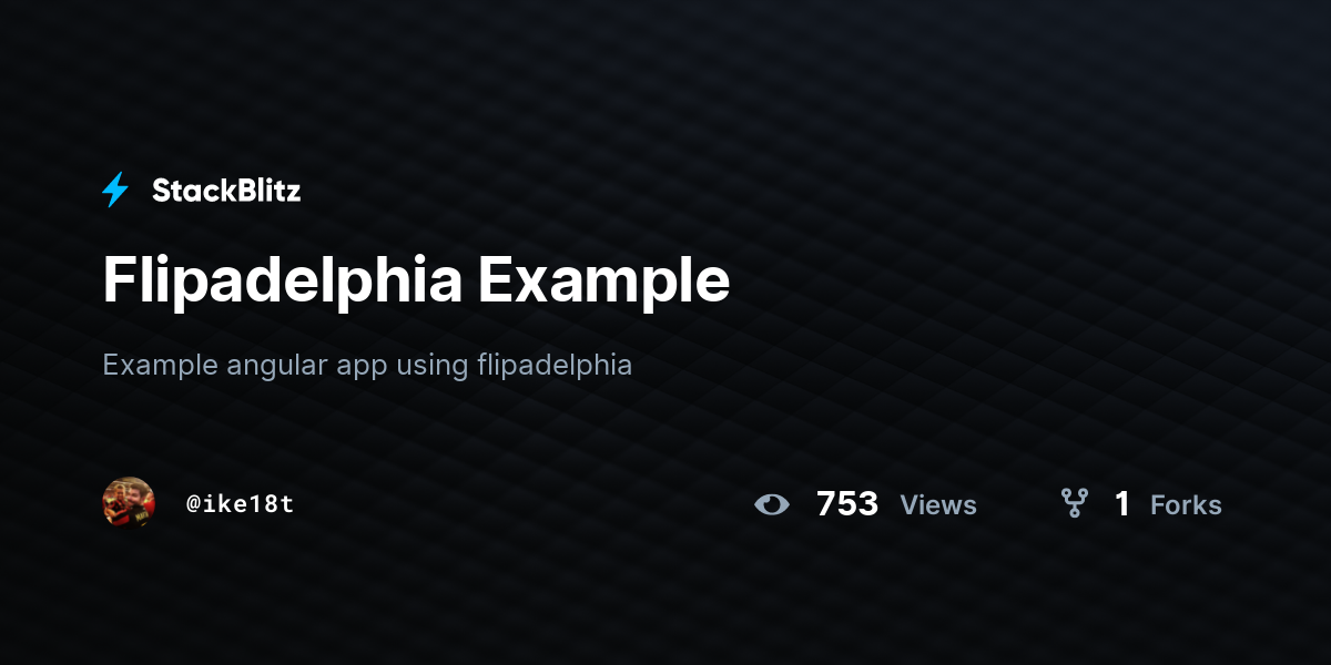 Flipadelphia Example - StackBlitz