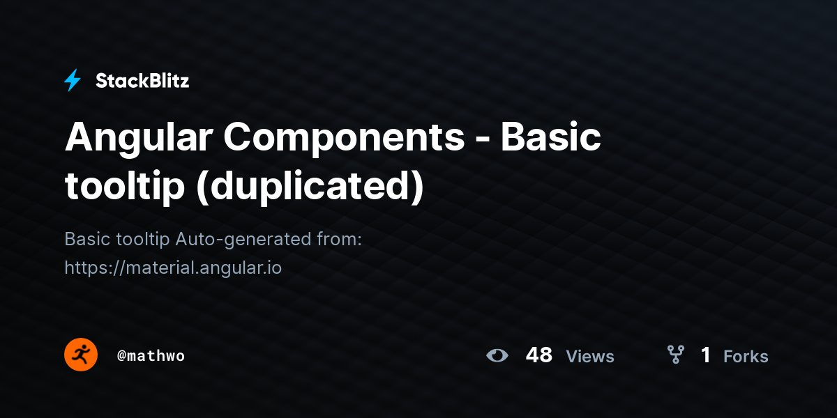 Angular Components - Basic tooltip (duplicated) - StackBlitz