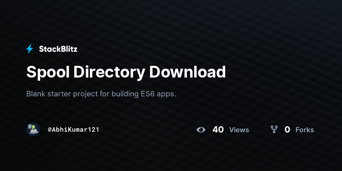 Spool Directory Download - StackBlitz Spool Directory Download - StackBlitz