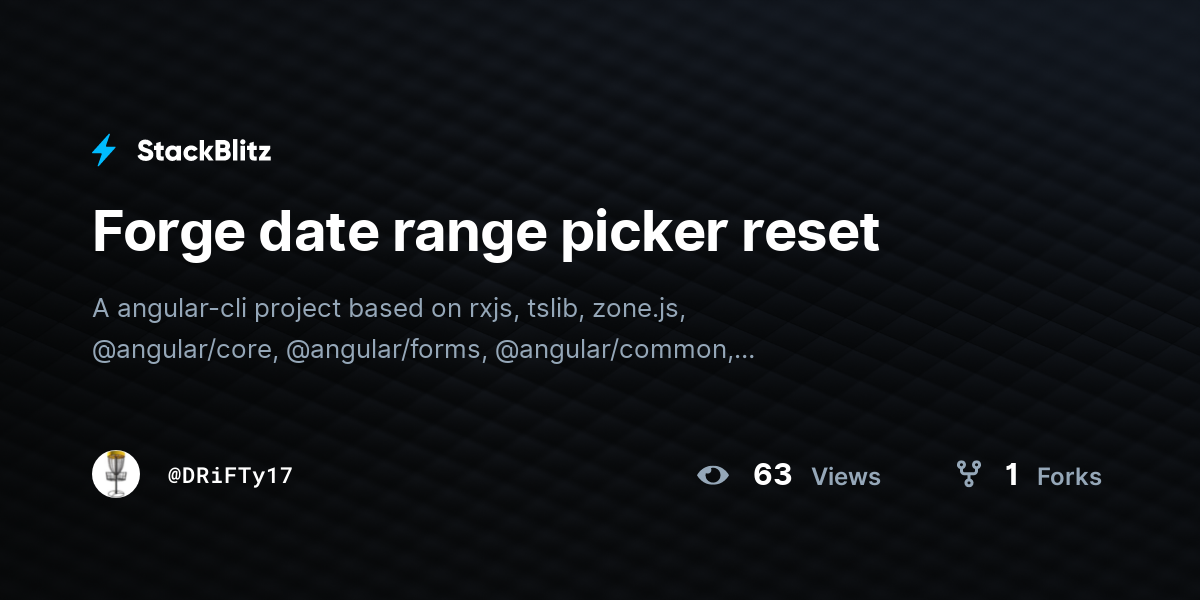 Forge date range picker reset - StackBlitz