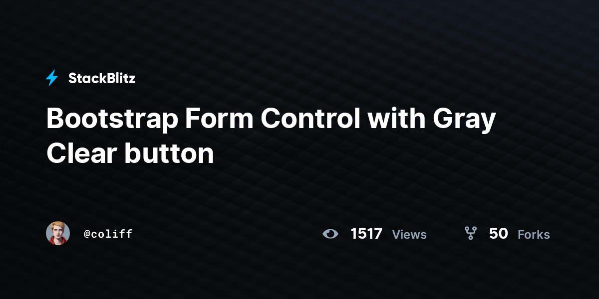 Bootstrap Form Control with Gray Clear button - StackBlitz