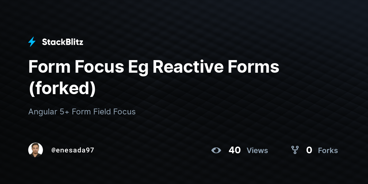 Form Focus Eg Reactive Forms (forked) - StackBlitz Form Focus Eg Reactive Forms (forked) - StackBlitz