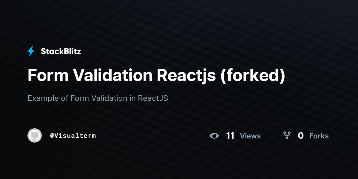 Form Validation Reactjs (forked) - StackBlitz Form Validation Reactjs (forked) - StackBlitz