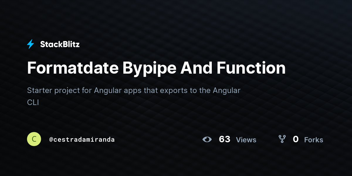 Formatdate Bypipe And Function - StackBlitz Formatdate Bypipe And Function - StackBlitz