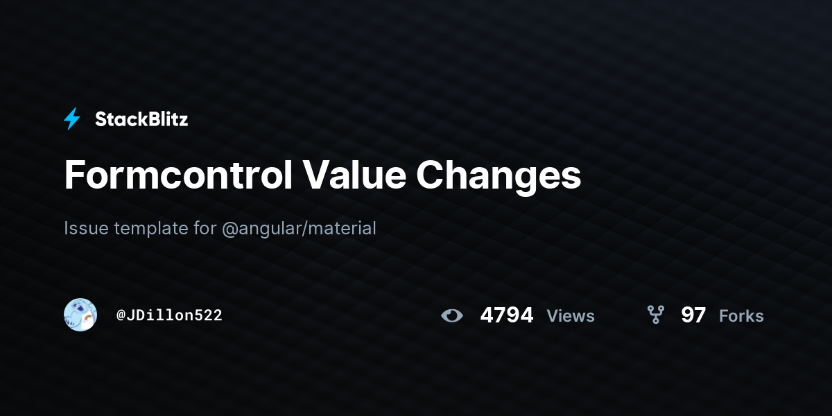 Formcontrol Value Changes - StackBlitz