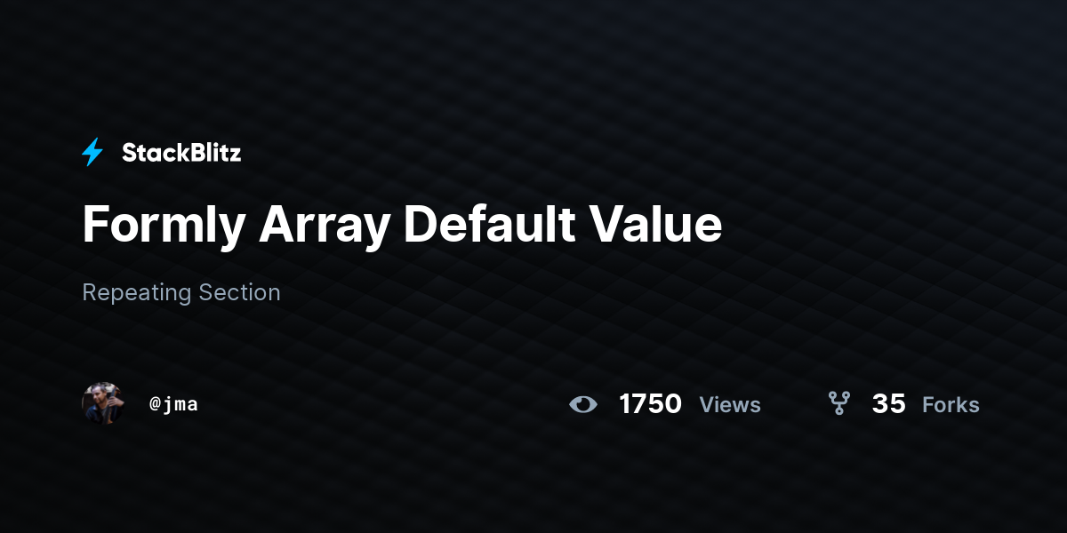 Formly Array Default Value - StackBlitz Formly Array Default Value - StackBlitz