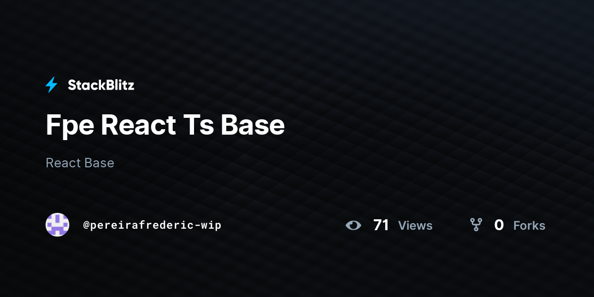 Fpe React Ts Base - StackBlitz