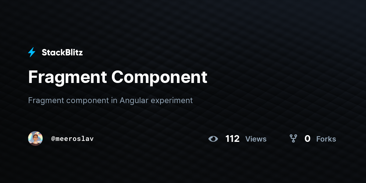 Fragment Component - StackBlitz