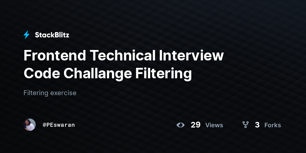 Frontend Technical Interview Code Challange Filtering - StackBlitz Frontend Technical Interview Code Challange Filtering - StackBlitz