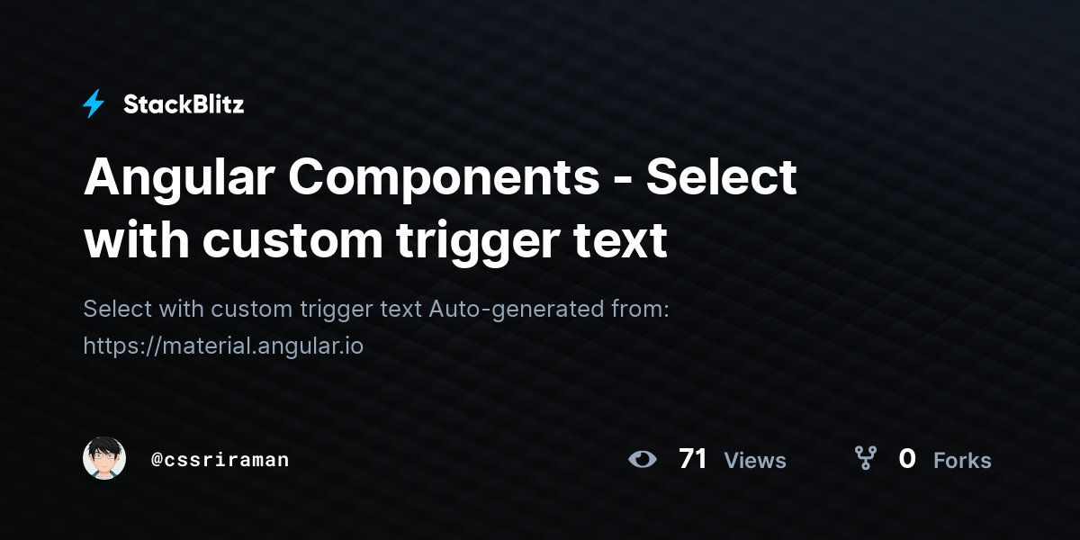 Angular Components - Select with custom trigger text - StackBlitz