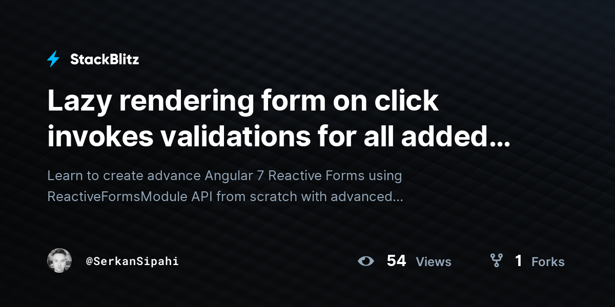 Lazy rendering form on click invokes validations for all added controls ... Lazy rendering form on click invokes validations for all added controls ...