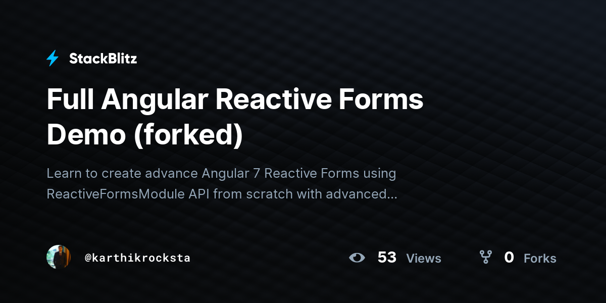 Full Angular Reactive Forms Demo (forked) - StackBlitz Full Angular Reactive Forms Demo (forked) - StackBlitz