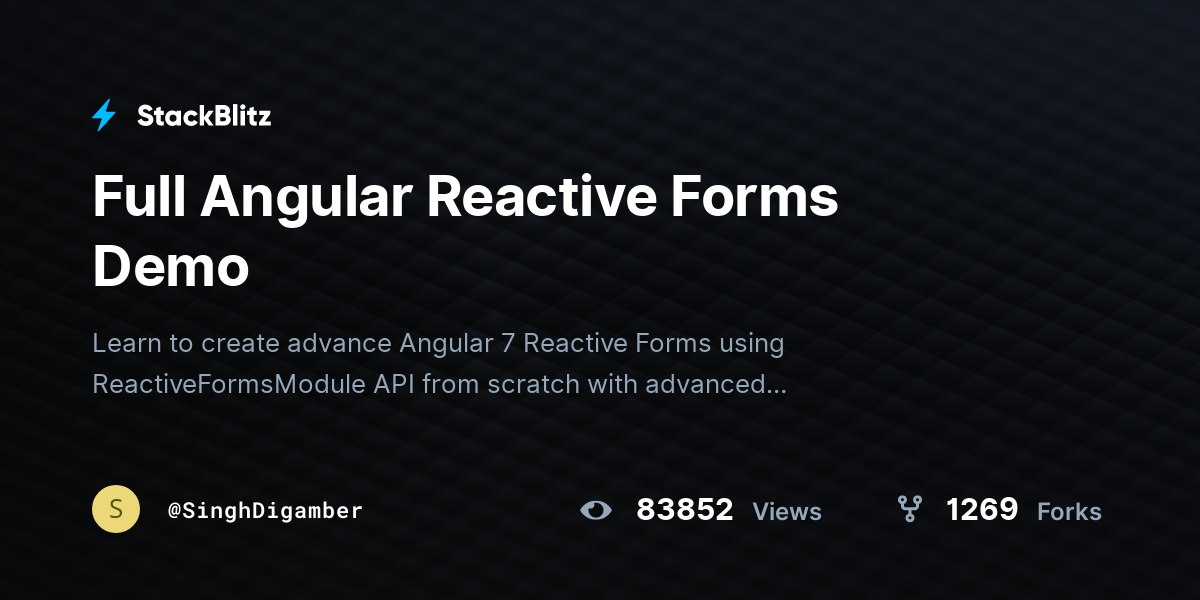 Full Angular Reactive Forms Demo - StackBlitz Full Angular Reactive Forms Demo - StackBlitz