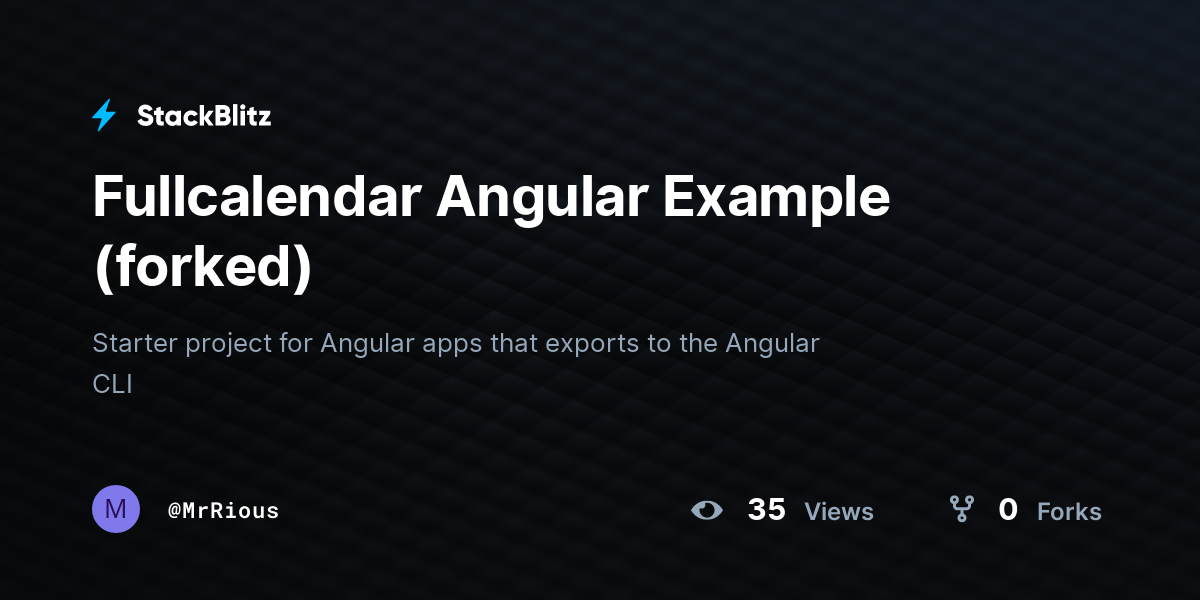 Fullcalendar Angular Example (forked) - StackBlitz Fullcalendar Angular Example (forked) - StackBlitz