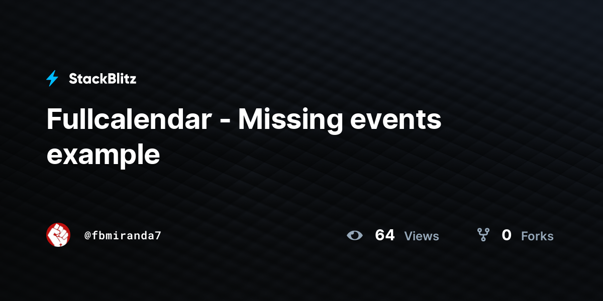 Fullcalendar - Missing events example - StackBlitz Fullcalendar - Missing events example - StackBlitz