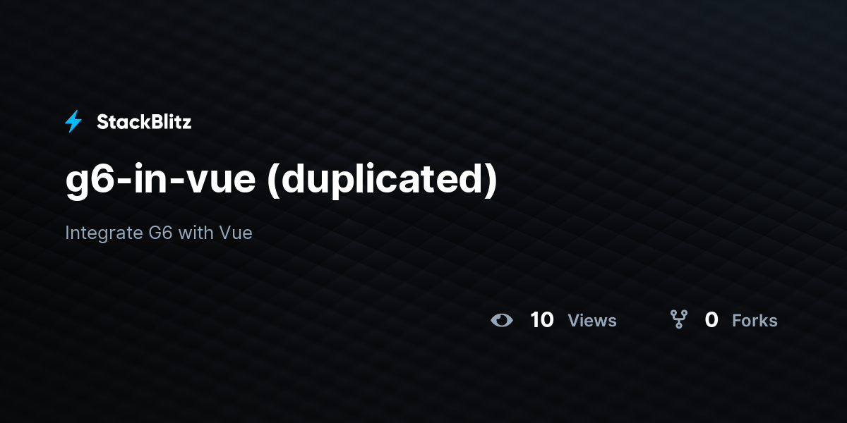 g6-in-vue (duplicated) - StackBlitz