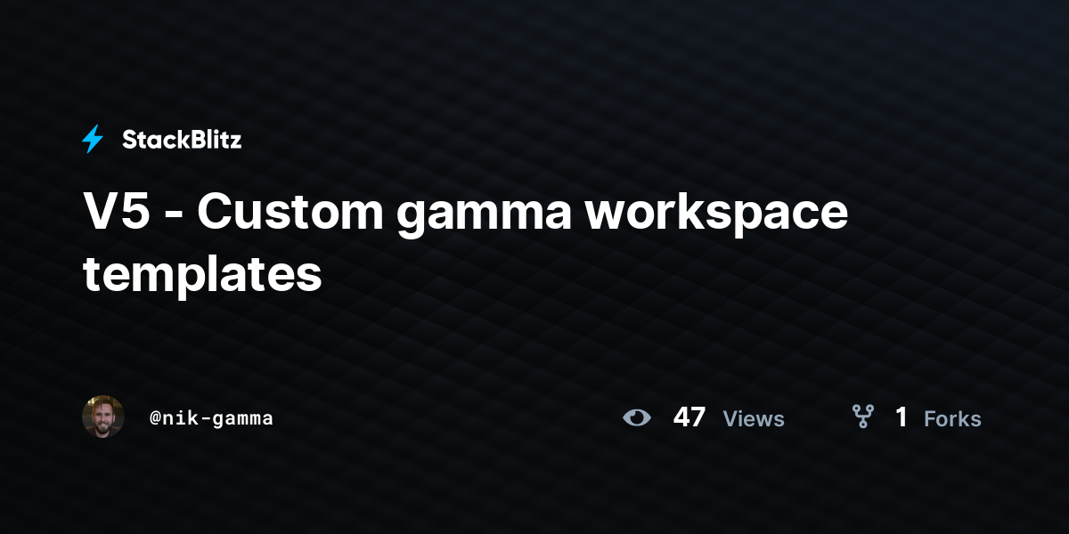 V5 - Custom gamma workspace templates - StackBlitz