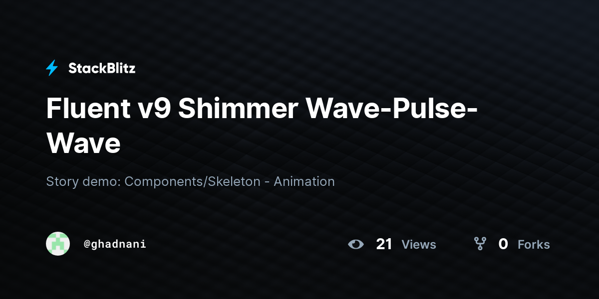 Fluent v9 Shimmer Wave-Pulse-Wave - StackBlitz