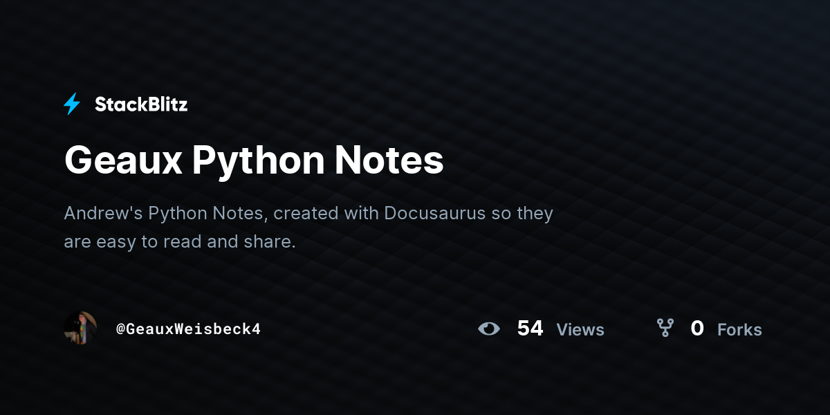 Geaux Python Notes - StackBlitz Geaux Python Notes - StackBlitz