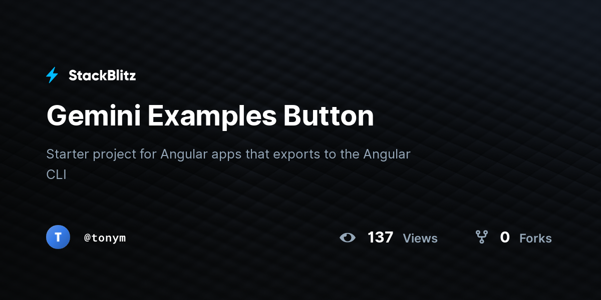 Gemini Examples Button - StackBlitz