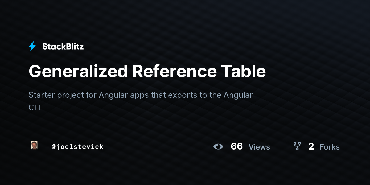 Generalized Reference Table - StackBlitz