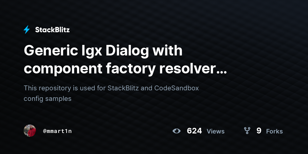 Generic Igx Dialog with component factory resolver (forked) - StackBlitz