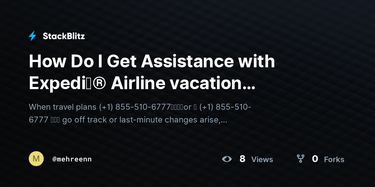 How Do I Get Assistance with Expedi𝓪®️ Airline vacation Packages ...