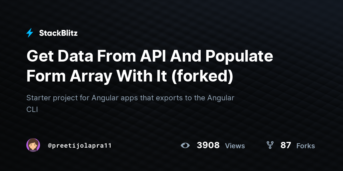 Get Data From API And Populate Form Array With It (forked) - StackBlitz