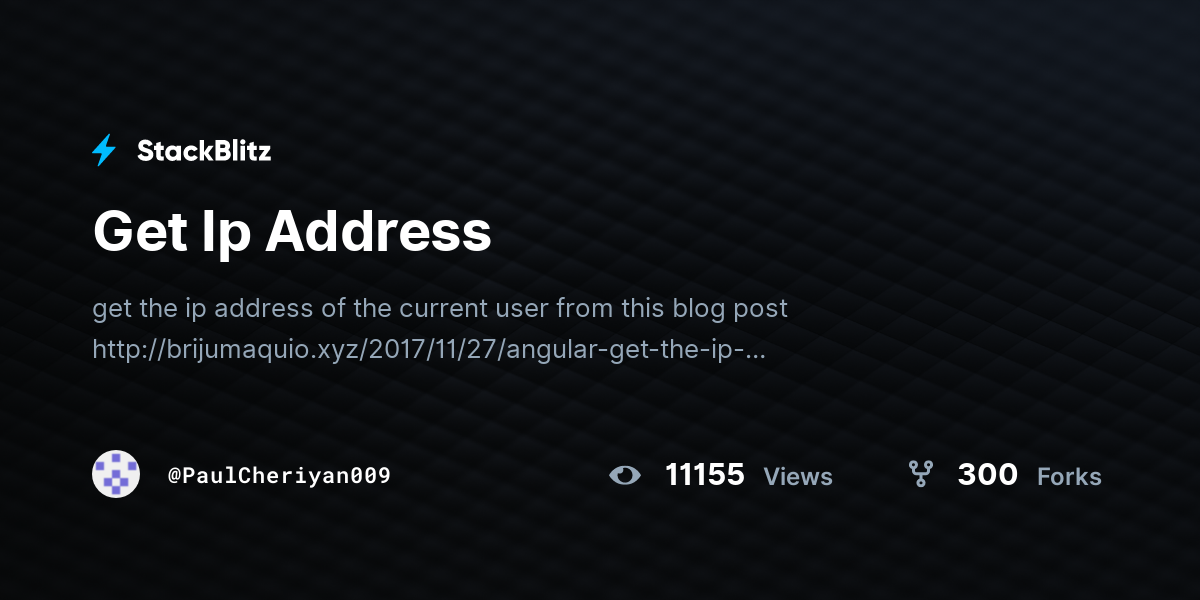 Get Ip Address - StackBlitz