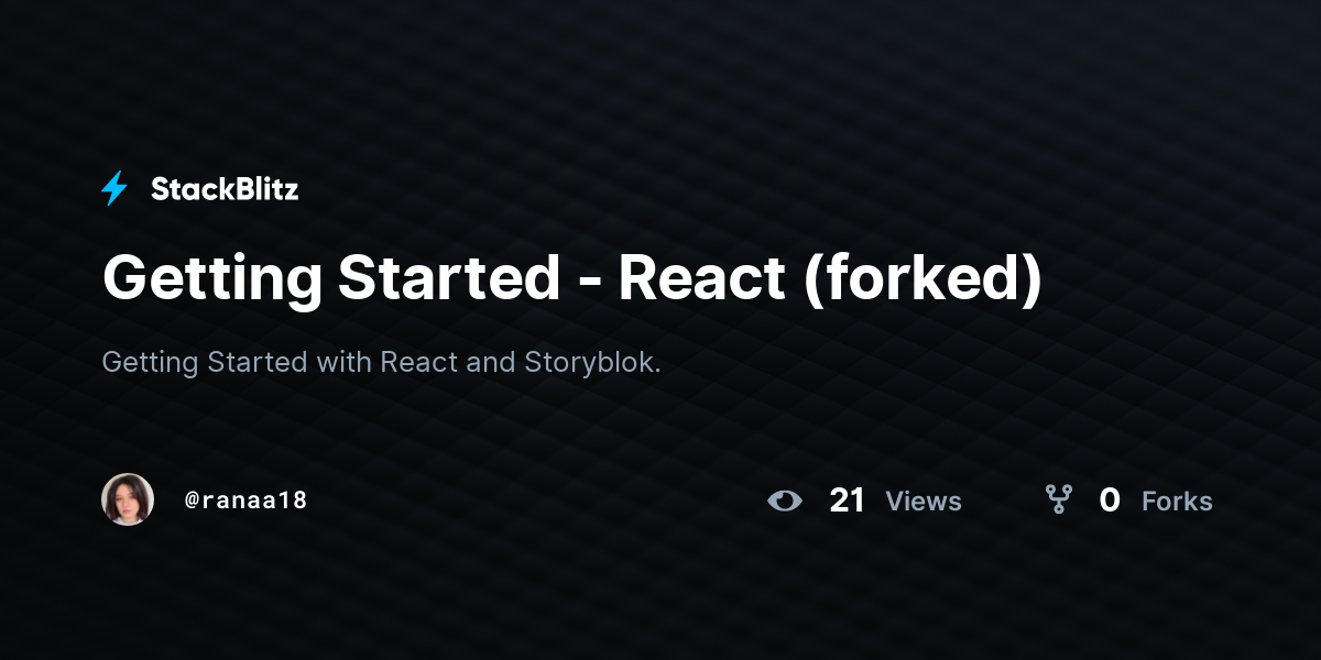 Getting Started - React (forked) - StackBlitz Getting Started - React (forked) - StackBlitz