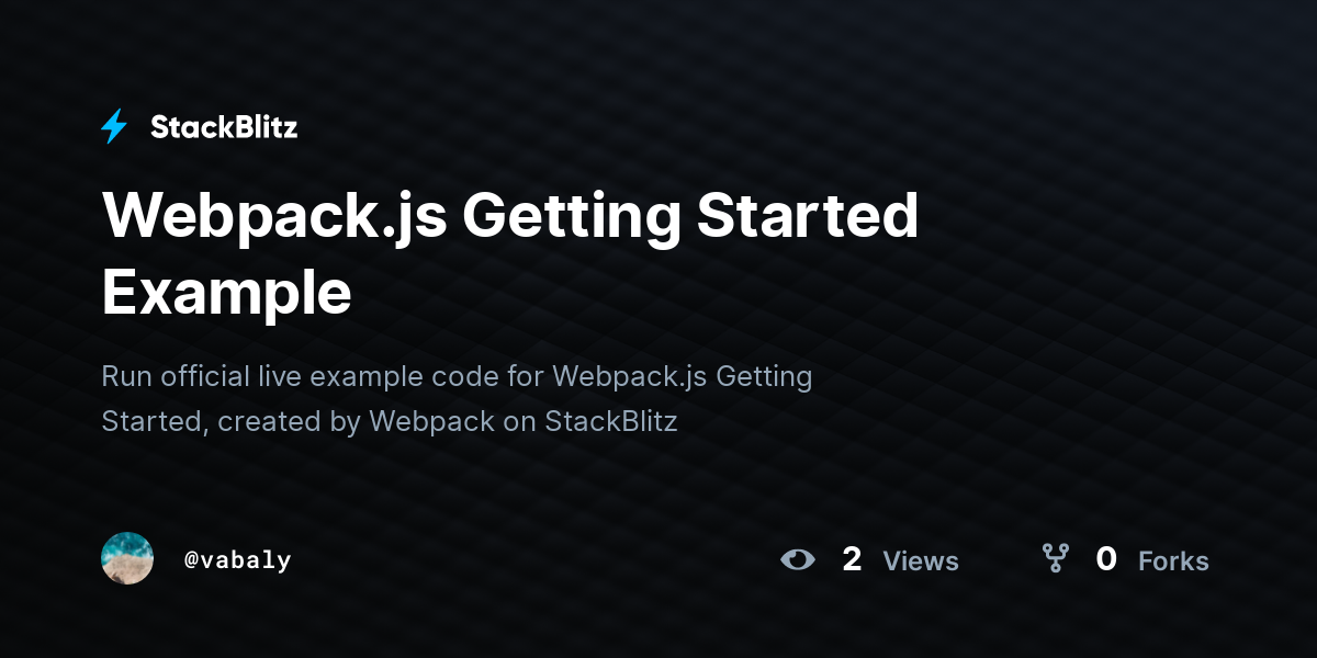 Webpack.js Getting Started Example - StackBlitz