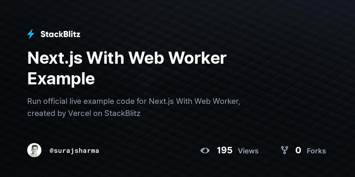 Next.js With Web Worker Example - StackBlitz