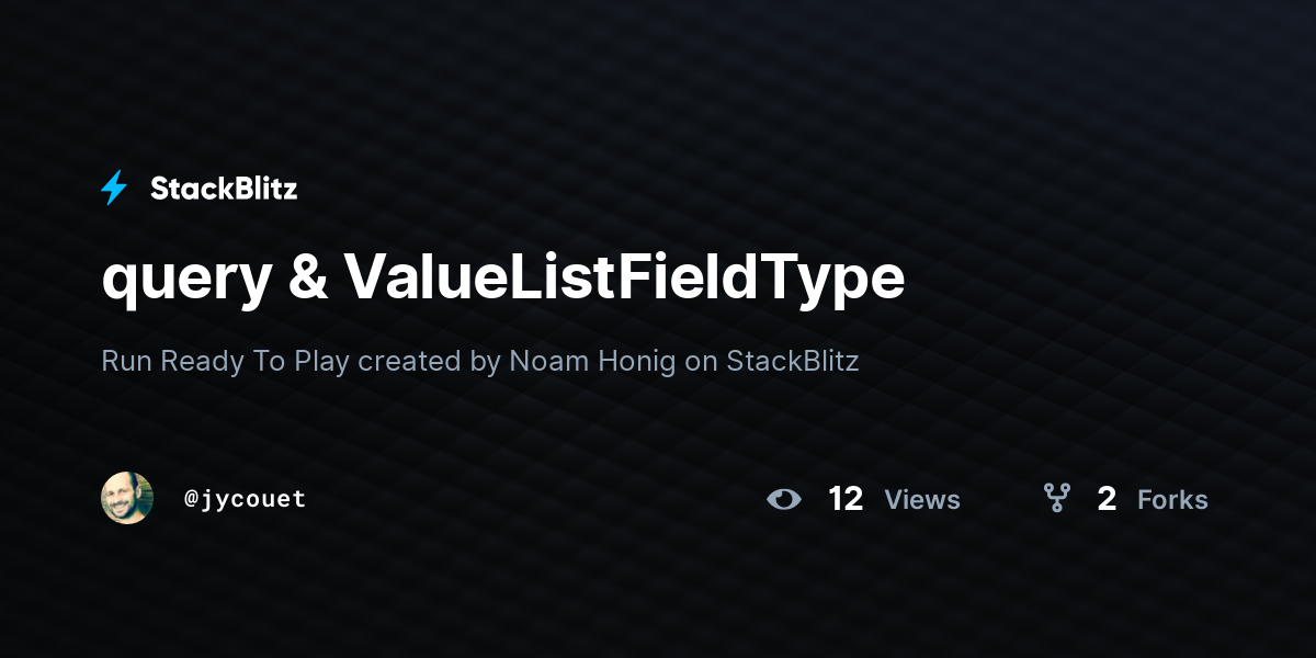 query & ValueListFieldType - StackBlitz
