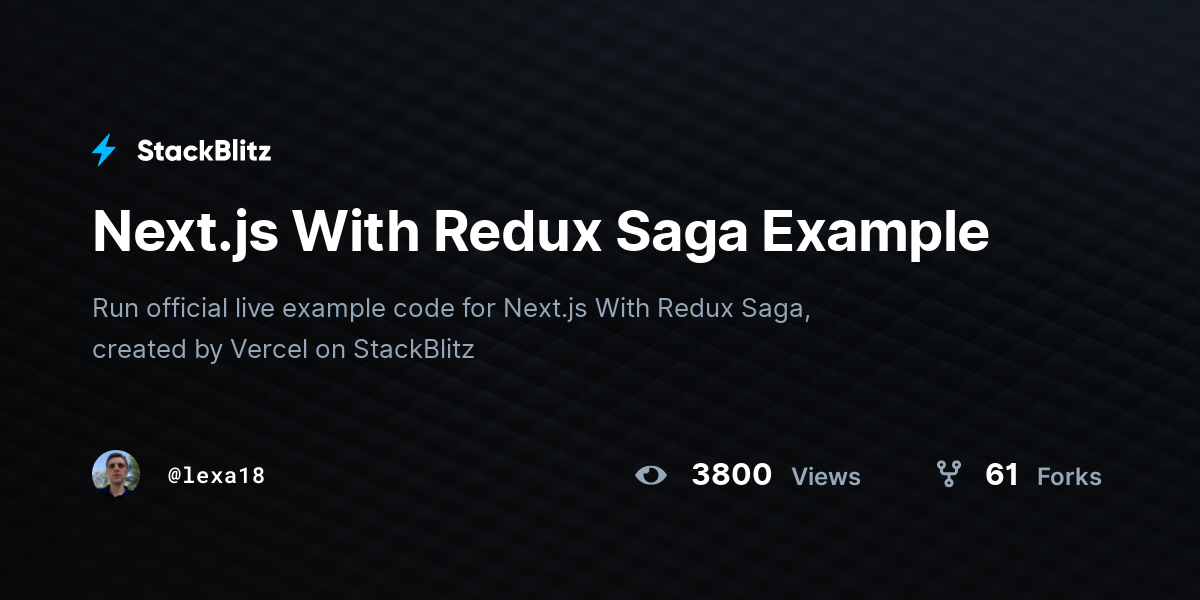 Next.js With Redux Saga Example - StackBlitz