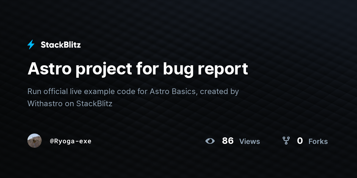 Astro project for bug report - StackBlitz